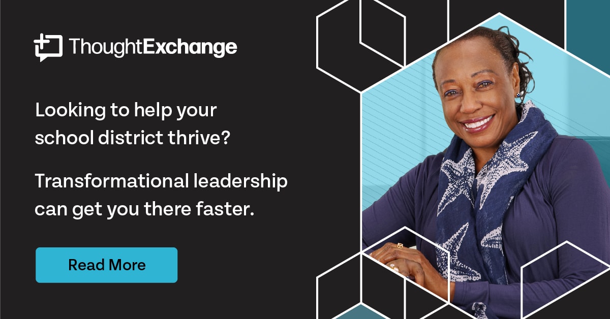 Your Guide to Transformational Leadership in Education | ThoughtExchange