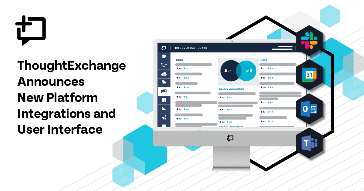 ThoughtExchange Announces New Platform Integrations and User Interface | ThoughtExchange