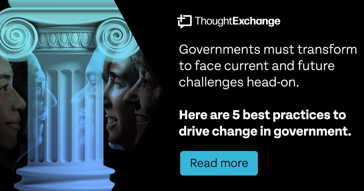 5 Best Practices to Drive Change in Government | ThoughtExchange