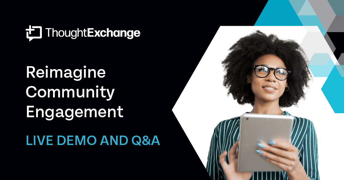 Reimagine Community Engagement | ThoughtExchange