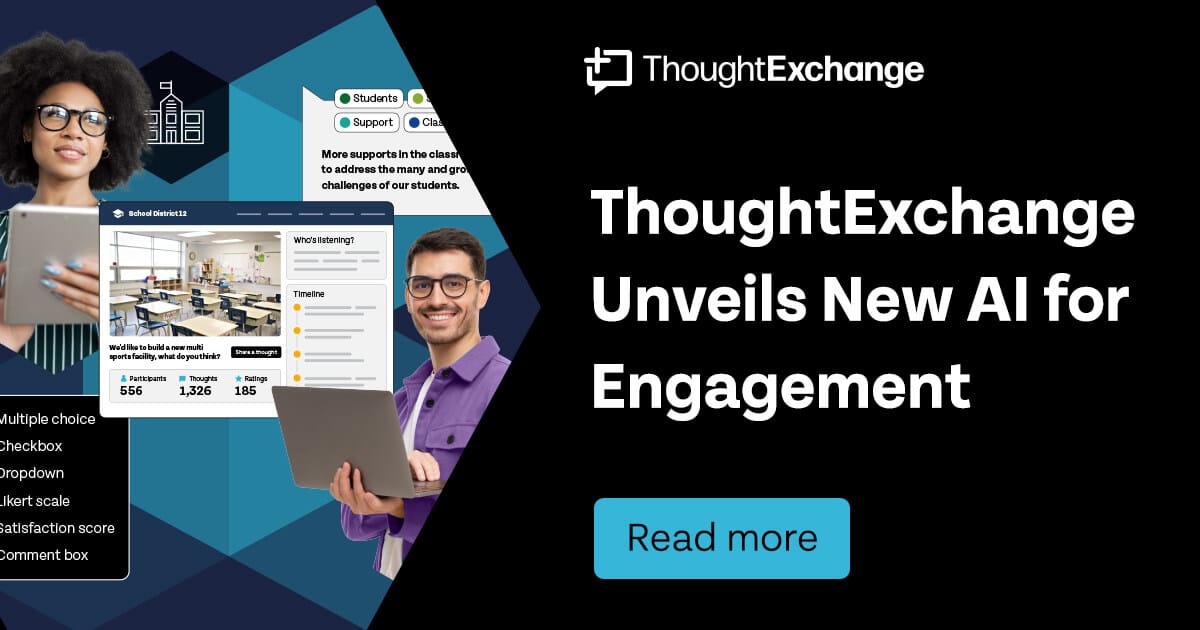 ThoughtExchange Unveils New AI for Engagement | ThoughtExchange
