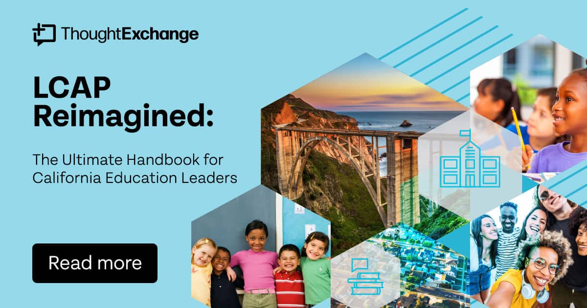 LCAP Reimagined: The Ultimate Handbook for California Education Leaders | ThoughtExchange