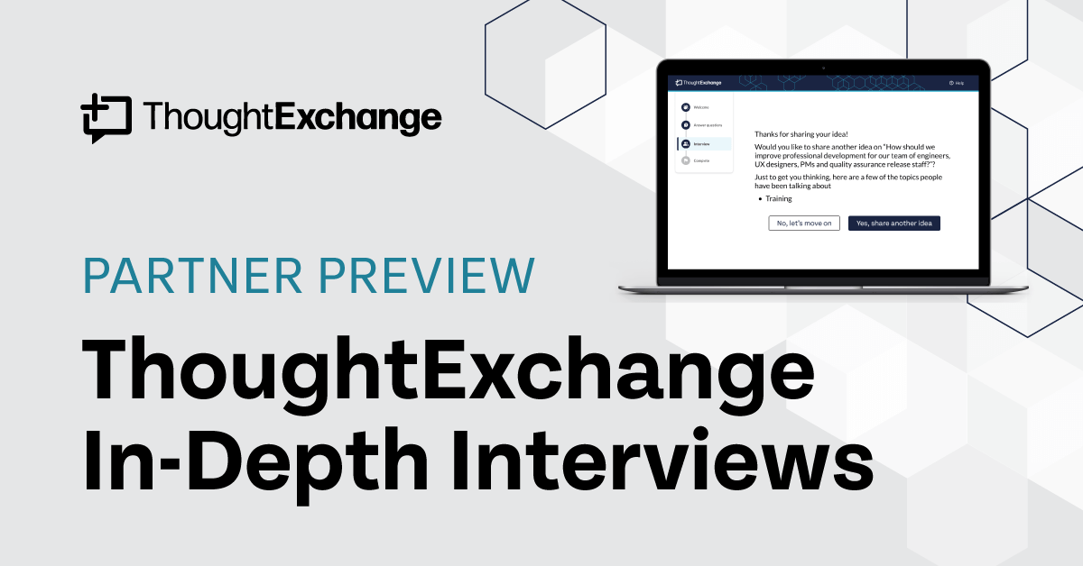 Partner Preview: ThoughtExchange In-Depth Interviews | ThoughtExchange