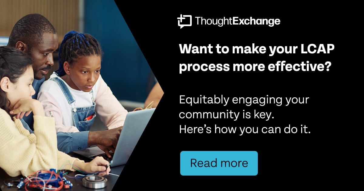 A Guide to Creating Equity in Your LCAP Engagement | ThoughtExchange