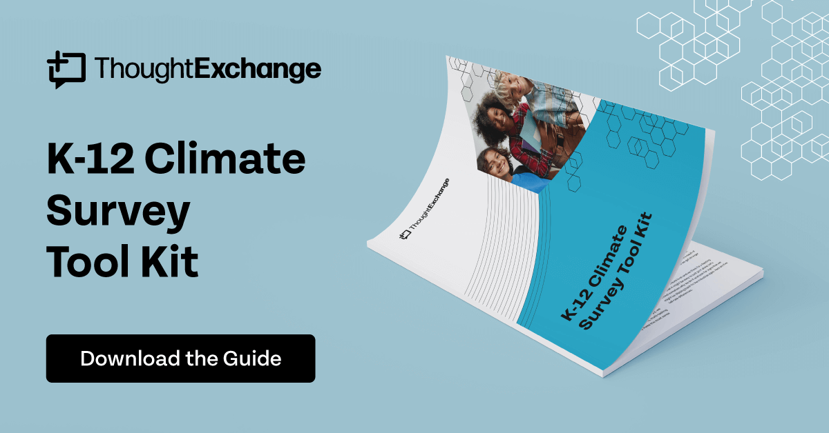 K-12 Climate Survey Tool Kit | ThoughtExchange