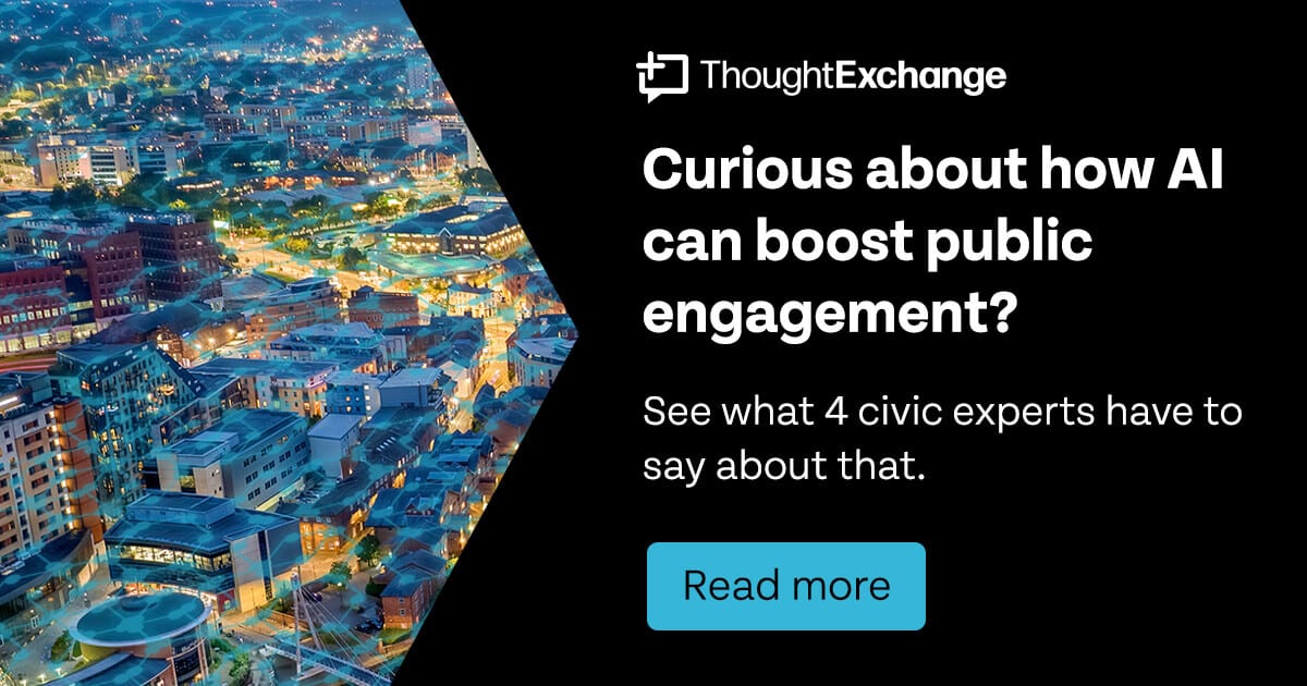 Technology & AI in Public Engagement: 4 Civic Experts Weigh In | ThoughtExchange