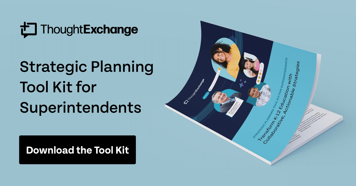 K-12 Strategic Planning Toolkit for Superintendents | ThoughtExchange