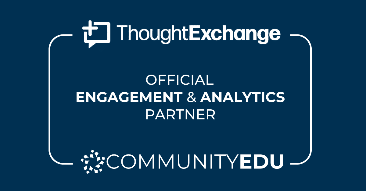 ThoughtExchange Becomes the Official Engagement and Analytics Partner of CommunityEDU ...